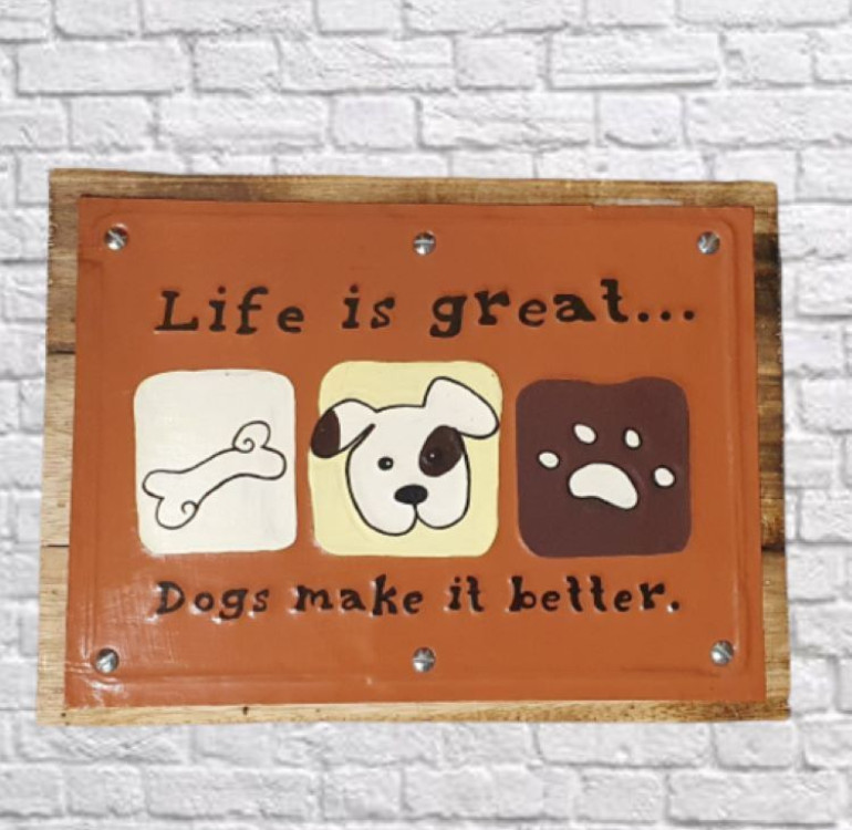 Wooden and Tin Dogs Make It Better Sign